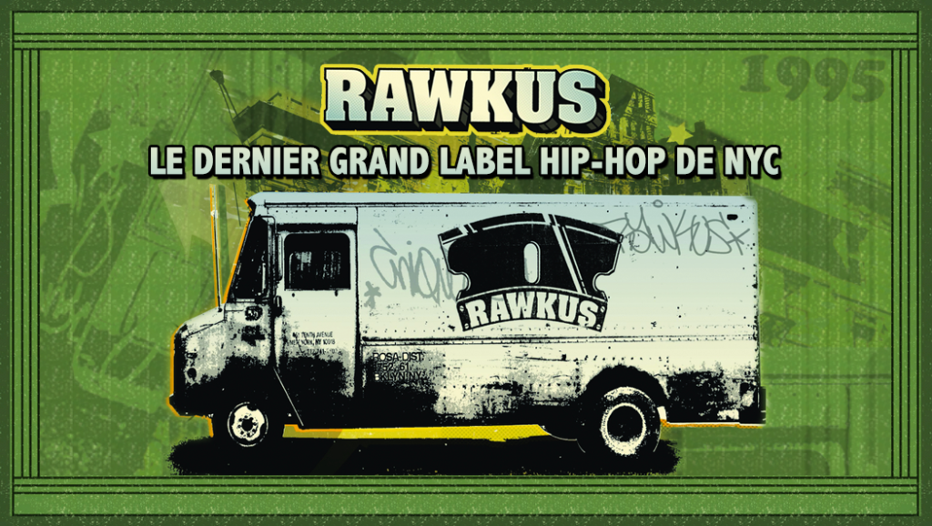 [Dossier] Rawkus Records, le dernier grand label Hip-Hop de NYC