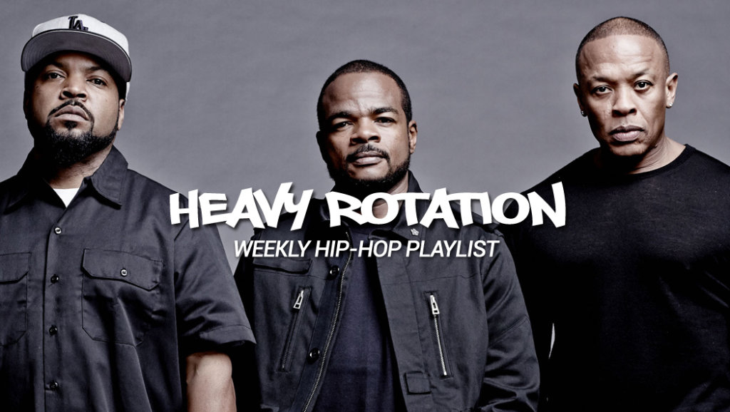 Heavy Rotation #58 - Straight Outta Compton Edition