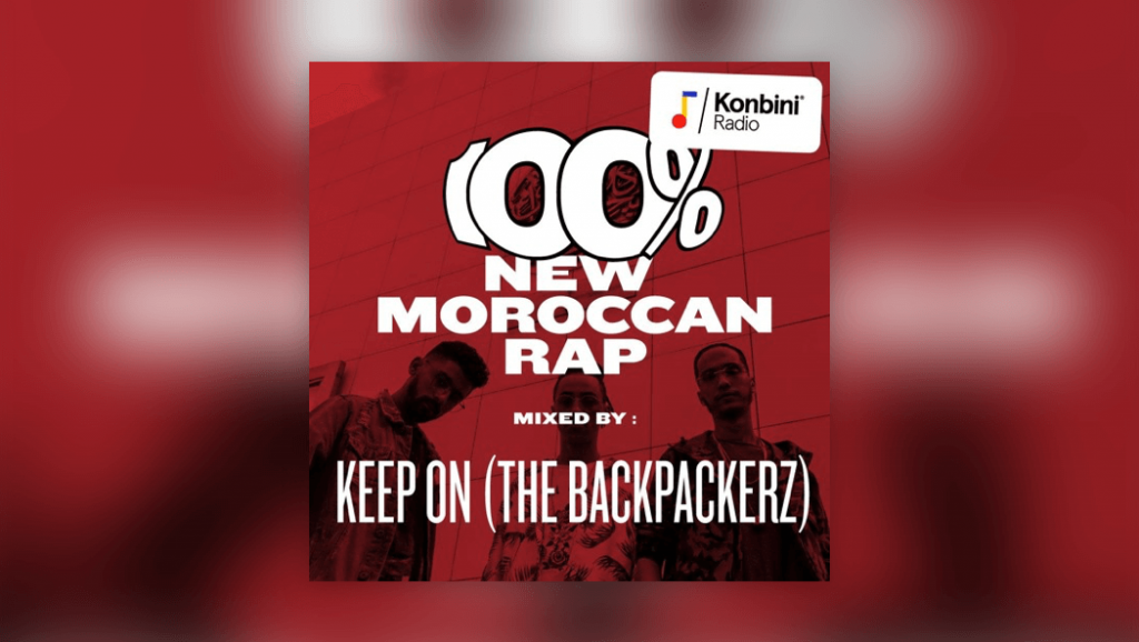La nouvelle scène rap marocaine dans un mix The BackPackerz sur Konbini ...