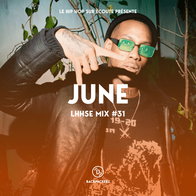 JUNE Mix (Le Hip Hop Sur Ecoute #31) - BACKPACKERZ Radio